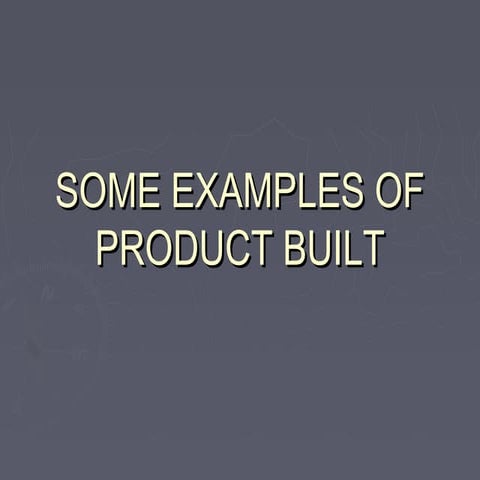 Examples Of Product Built | PPT