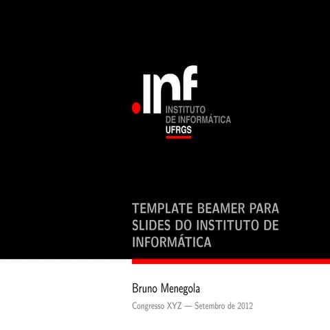 TEMPLATE BEAMER PARA SLIDES DO INSTITUTO DE INFORMÁTICA | PDF
