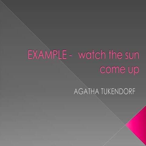 VIDEO ANALYSIS - EXAMPLE; watch the sun come up | PPTX