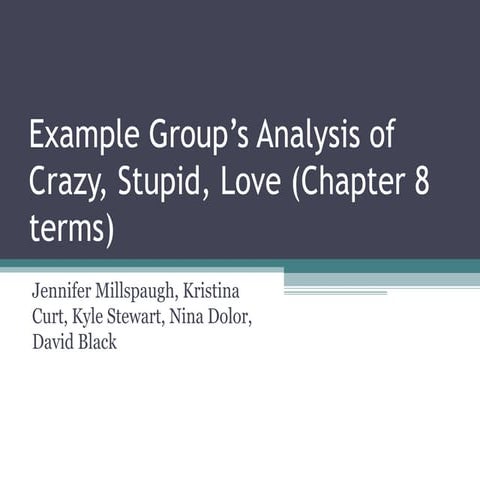 Example group’s analysis of crazy, stupid, love | PPT