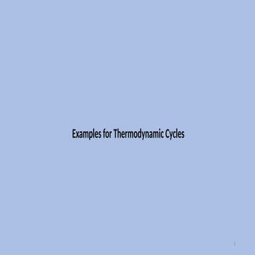 Examples for Thermodynamic Cycles [Advanced Thermodynamics] | PPT