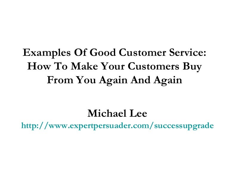 Examples Of Good Customer Service: How To Make Your Customers Buy Fro…