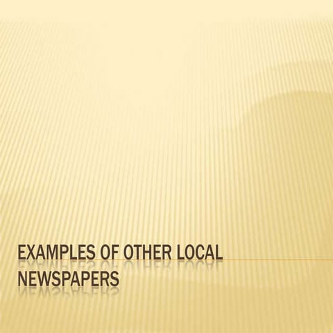 Examples of other Local Newspapers | PPTX
