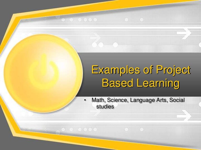 Examples Of Project Based Learning examples-of-project-based-learning