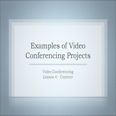 Examples Of Video Conferencing Projects | PPT