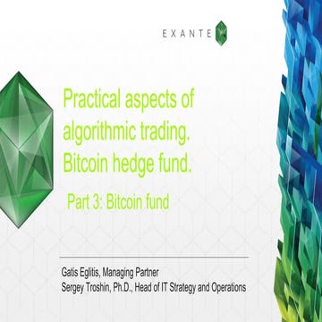 EXANTE: Practical aspects of algorithmic trading. Bitcoin hedge fund ...