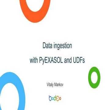 Exasol User Group, 8 Oct 2018: PyEXASOL and UDF | PDF