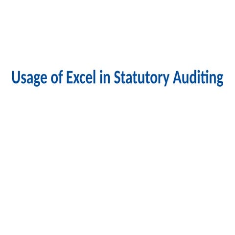 Excel_in_Statutory_Audit_how it helped.pptx