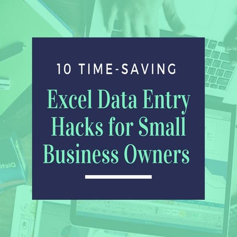 10 Time Saving Excel Data Entry Hacks for Small Business Owners | PDF ...