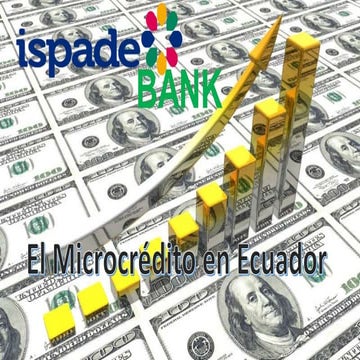 EXCELENCIA EMPRESARIAL ABRIL EL MICROCREDITO EN ECUADOR | PPTX