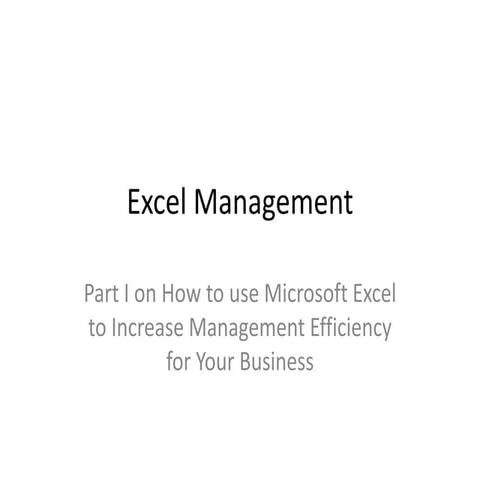 Excel management - Part I - Become Efficient | PPTX | Technology & Computing
