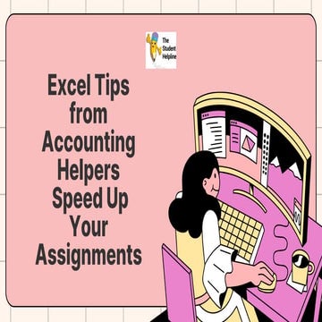 Excel Tips from Accounting Helpers Speed Up Your Assignments.pdf