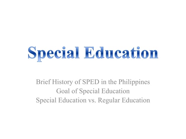 SPECIAL EDUCATION IN THE PHILIPPINES.... | PPTX