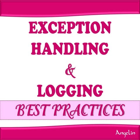 Exception Handling And Logging Best Practices Ppt 0309