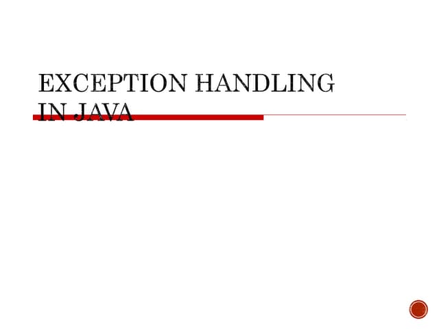 Exceptionhandlinginjava 140224181412 Phpapp02 Pptx