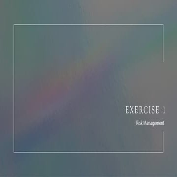 Mod 1 exercise 1 risk management fundamentals | PPT