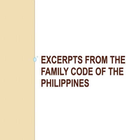Excerpts from the family code of the philippines | PPTX