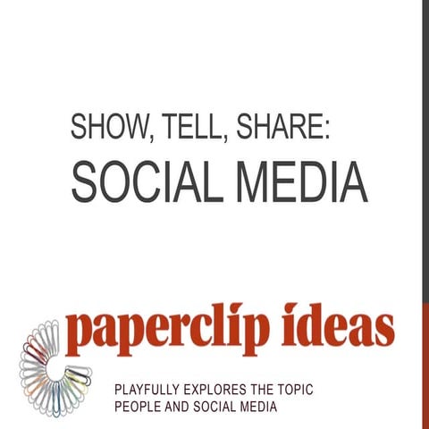 Social Media: Show, Tell, Share | PPTX