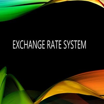 Exchange Rate System.pptx