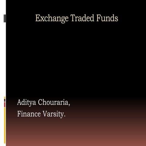 Exchange traded funds assignment | PPTX