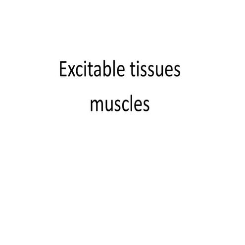 Excitable tissues- muscle.pdf | Heart and Cardiovascular Diseases | Diseases and Conditions