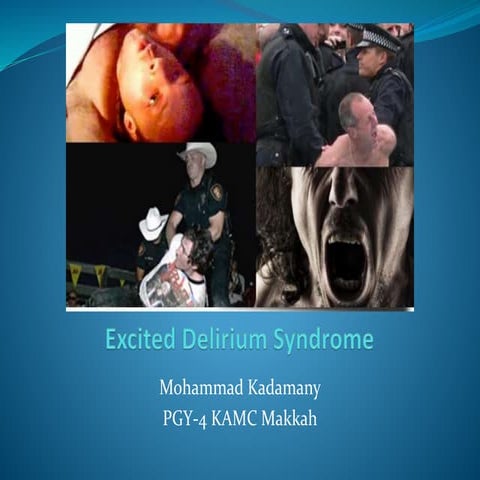 Excited delirium syndrome | PPTX