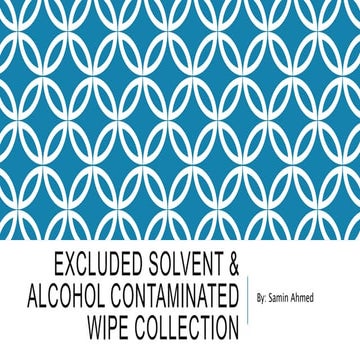 Excluded Solvent & Alcohol Contaminated Wipe Collection | PPT