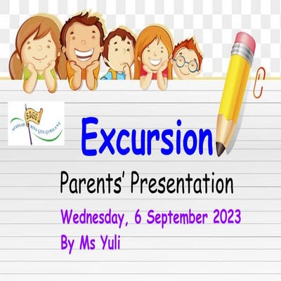 Excursion Parents' Briefing 2023.pdf | Parenting Children Aged 4-11 ...