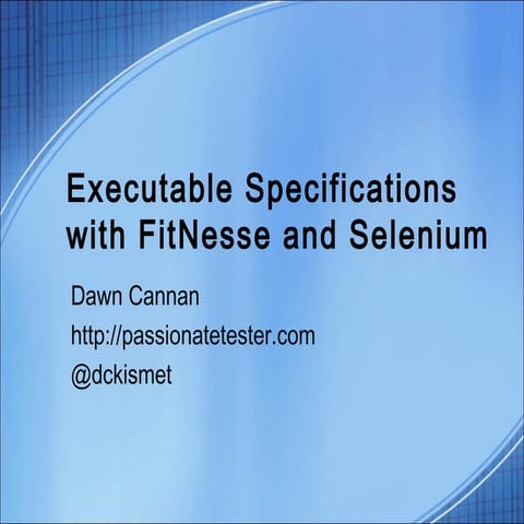 Executable Specifications with FitNesse and Selenium | PPT