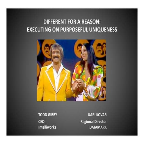 Different for a Reason: Executing on Purposeful Uniqueness | PPT