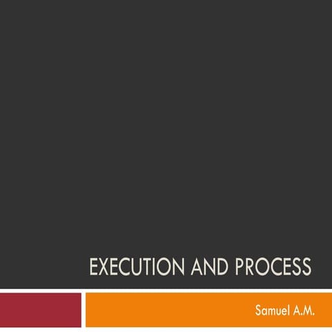 Execution and process | PPT
