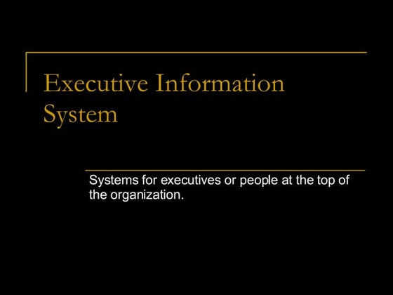 Executive Support System (ESS) | PPTX | Computing | Technology & Computing