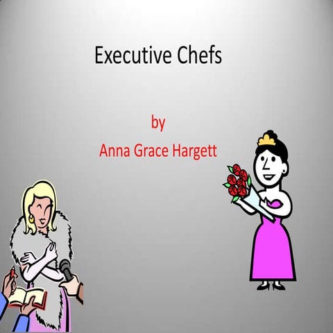 Executive chefs anna grace | PPTX