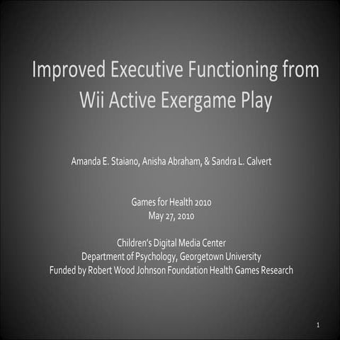 Improved Executive Functioning from Wii Active Exergame Play | PPT
