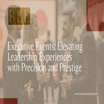 Executive Events: Elevating Leadership Experiences with Precision and ...