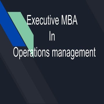 Executive MBA In Operations Management | PPT