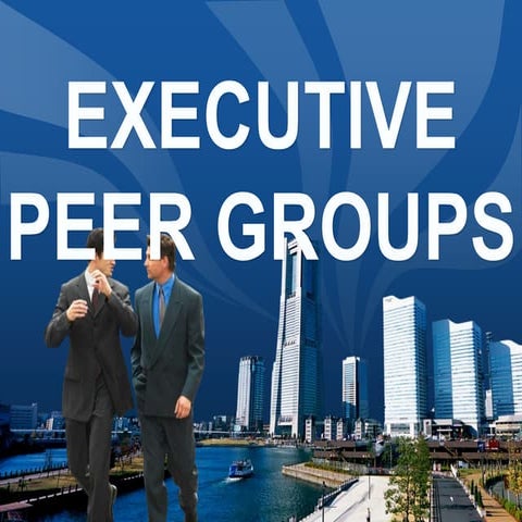 Executive Peer Groups - why peer groups will supercharge your business ...