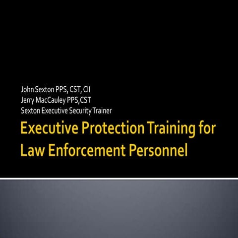 Executive Protection Training For Security Personnel | PPTX