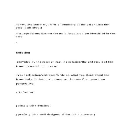 -Executive summary A brief summary of the case (what the case.docx