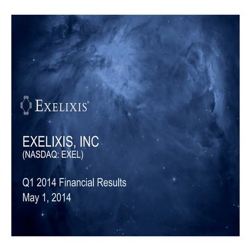 Exelixis - Q2 14 Earnings Call Presentation | PPTX