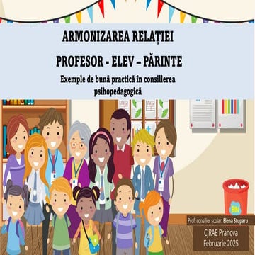 EXEMPLE DE BUNĂ PRACTICĂ PENTRU ARMONIZAREA RELAȚIEI PROFESOR - ELEV ...