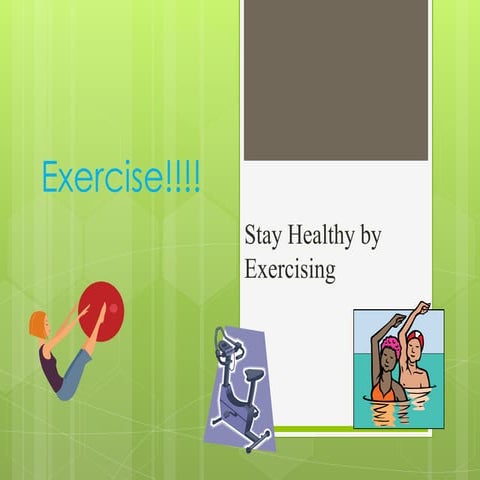 Exercise!!!! | PPTX | Fitness and Exercise | Healthy Living
