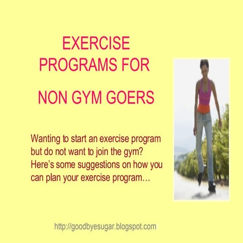 Exercise Programs for Non Gym Goers | PPT