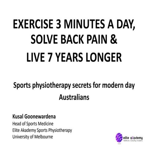 Exercise 3 Minutes a day, Solve Back Pain & Live 7 Years Longer | PPTX