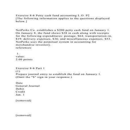 Exercise 8-6 Petty cash fund accounting L.O. P2[The following info.docx