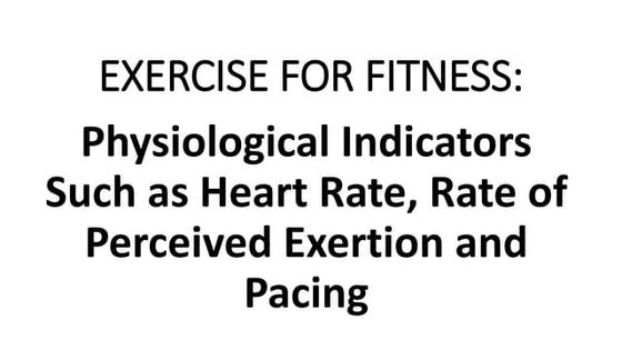 Pe and health 12 (Physiological Indicator) | PPTX | Heart and ...