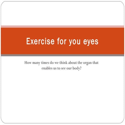 Exercise for you eyes | PPT