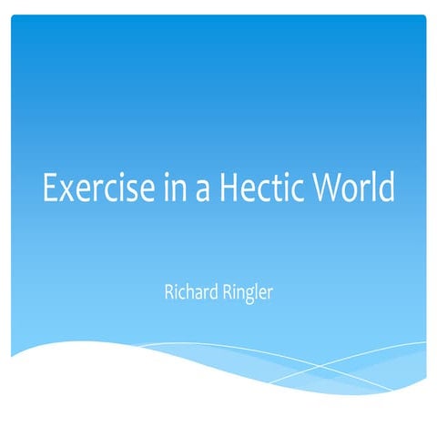 Exercise in a hectic world | PPTX