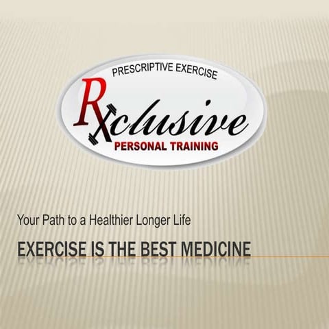 Exercise is the best medicine | PPTX