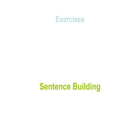 Exercises sentence building | PPT